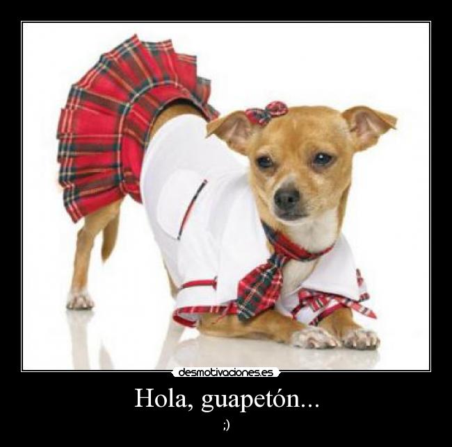 Hola, guapetón... | Desmotivaciones